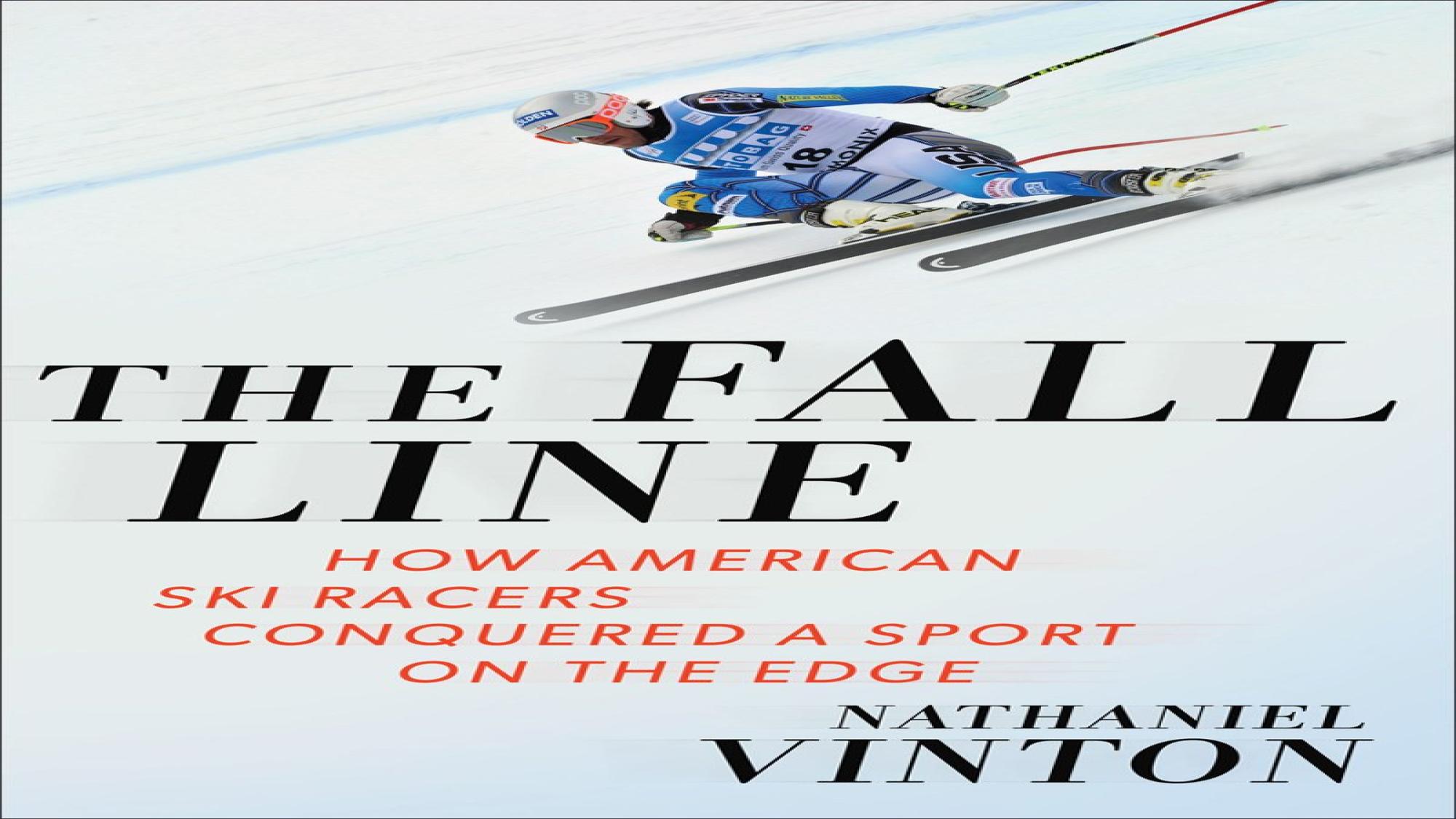 The Fall Line, by Nathaniel Vinton | Skiing History
