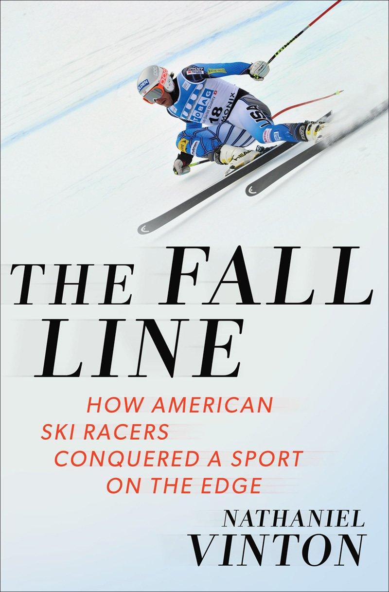 The Fall Line, by Nathaniel Vinton | Skiing History
